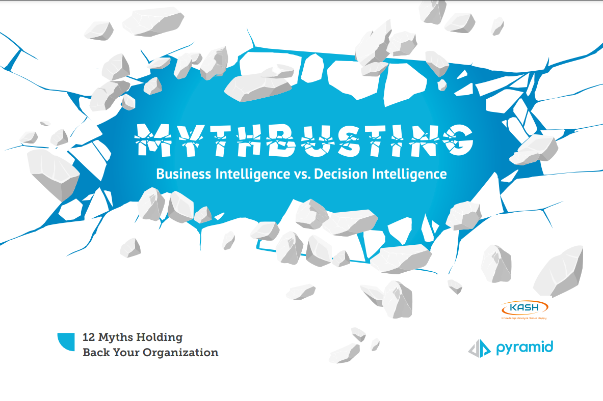 Mythbusting Business Intelligence vs. Decision Intelligence - KashTech LLC